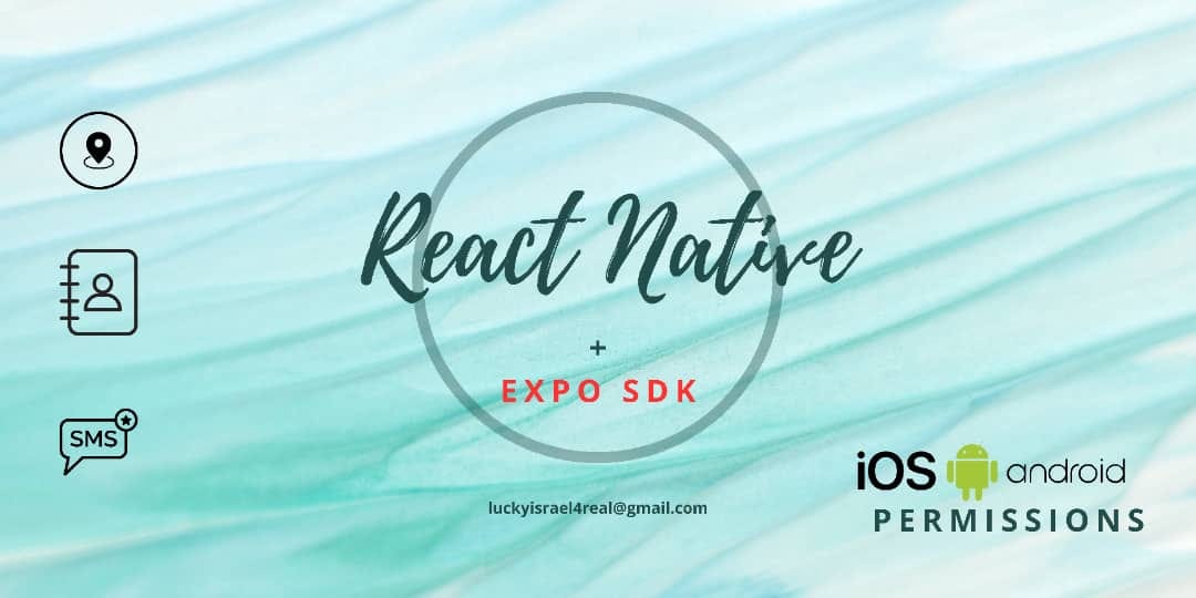 Mastering SMS, Contacts and Location in React Native + Expo | by Lucky Israel | Medium