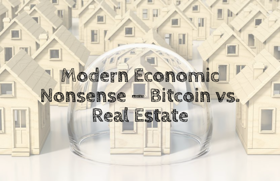 Modern Economic Nonsense — Bitcoin vs. Real Estate | by xuanling11 ...