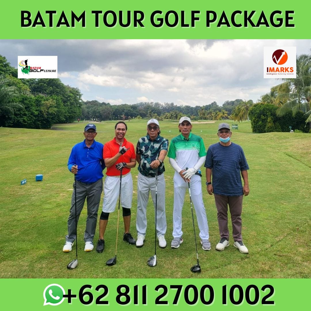 Call. +62 811 2700 1002, Batam Tour Golf Package By Ferry From ...