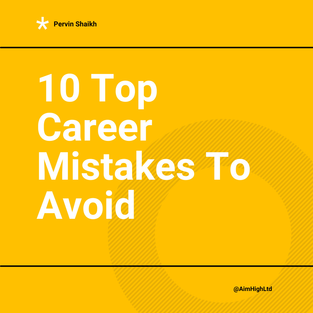 10 Top Career Mistakes To Avoid. I learned an important lesson early on ...