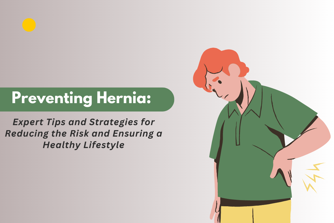 Preventing Hernia: Expert Tips and Strategies for Reducing the Risk and ...