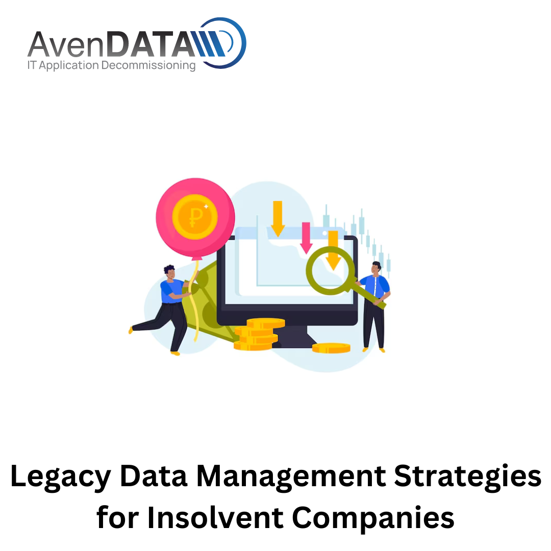 Legacy Data Management Strategies for Insolvent Companies | by avendata | Feb, 2024 | Medium