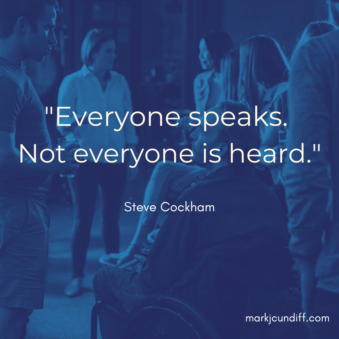 Everyone Speaks, Not Everyone Is Heard | by Mark J Cundiff | Medium
