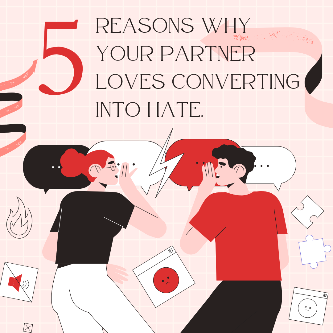5 reasons why your partner loves converting into hate. | Medium