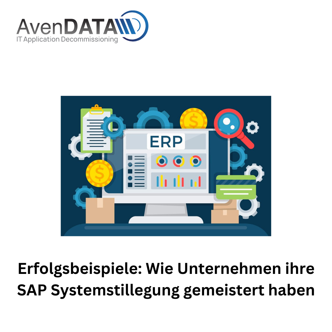 Erfolgsbeispiele: Wie Unternehmen ihre SAP Systemstillegung gemeistert haben | by avendata | May ...
