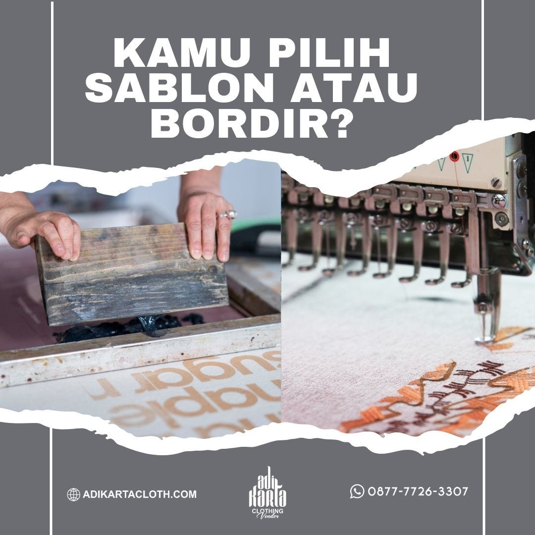 PILIH SABLON ATAU BORDIR?. Dua metode utama yang sering… | by Adikarta ...
