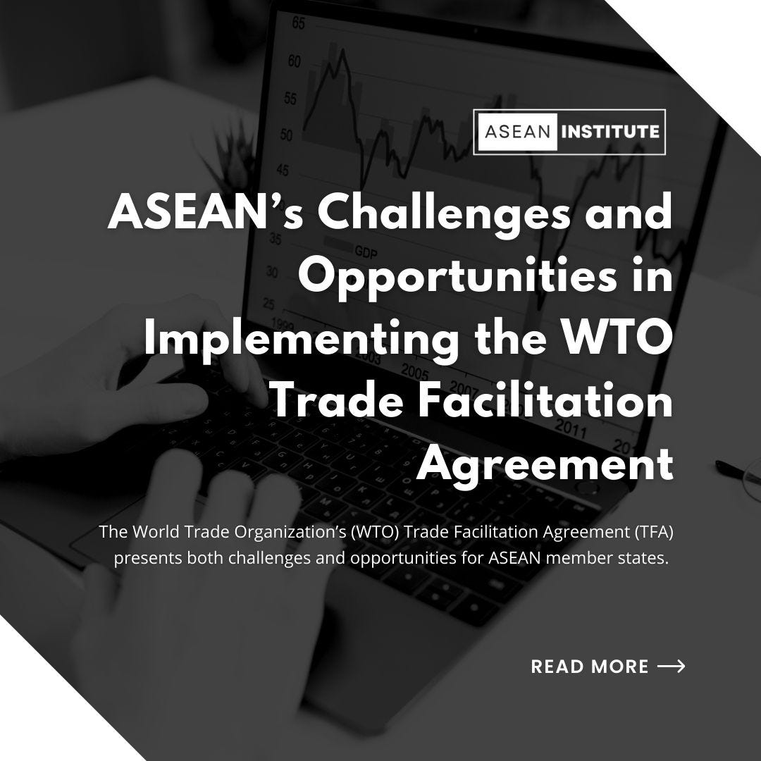 ASEAN’s Challenges and Opportunities in Implementing the WTO Trade Facilitation Agreement | by ...
