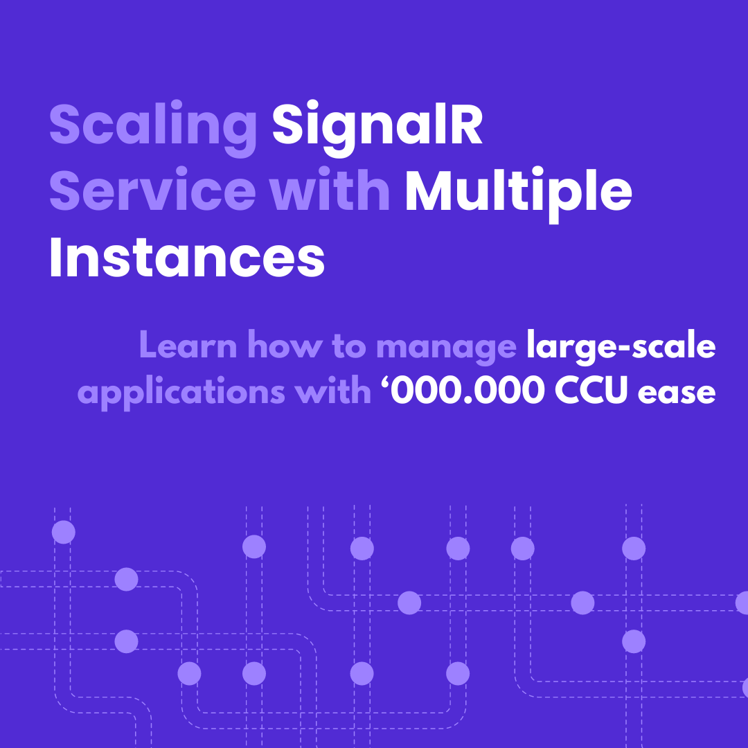 Scaling Azure SignalR Services for High-Concurrency Applications | by Admir Mujkic | Medium