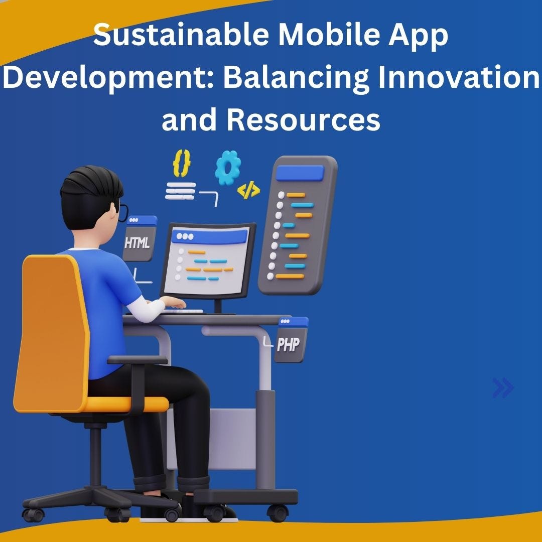 Sustainable Mobile App Development: Balancing Innovation and Resources ...