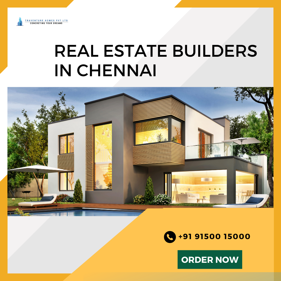 Chennai’s Leading Real Estate Builders: Transforming Dreams into ...