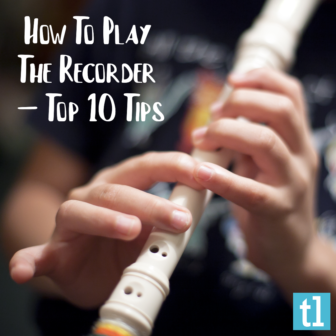 How to play the recorder — Top 10 Tips - Ted's List - Medium