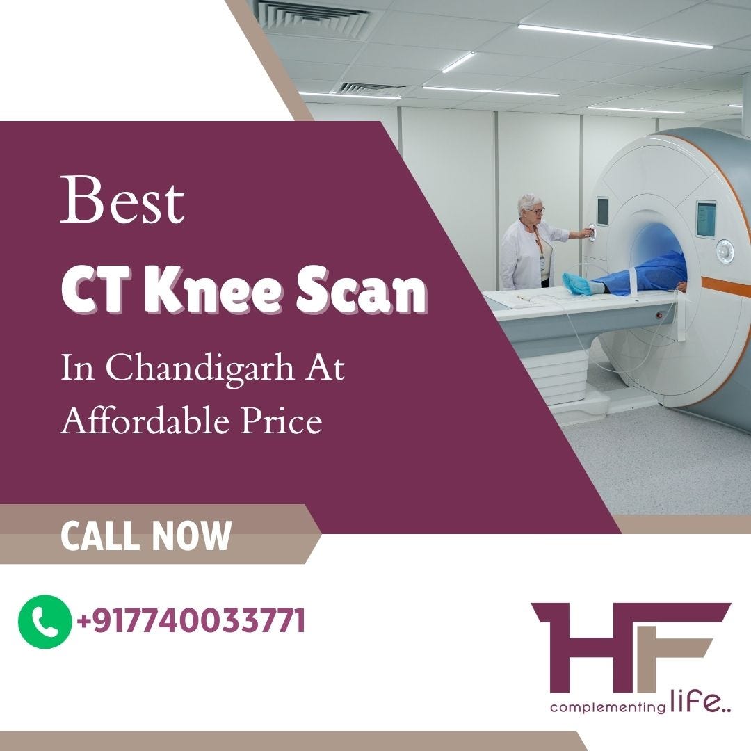 Best CT Knee Scan In Chandigarh At Affordable Price +917740033771 | by ...