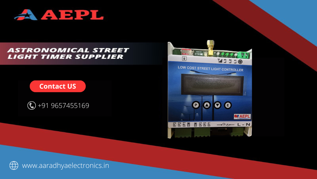 Features And Benefits of Astronomical Street Light Timer | by Aaradhyaelectronics | Medium