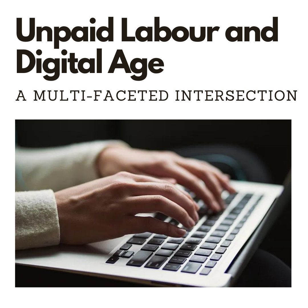 Unpaid Labour and Digital Age. Changing faces of unpaid labour | by The ...