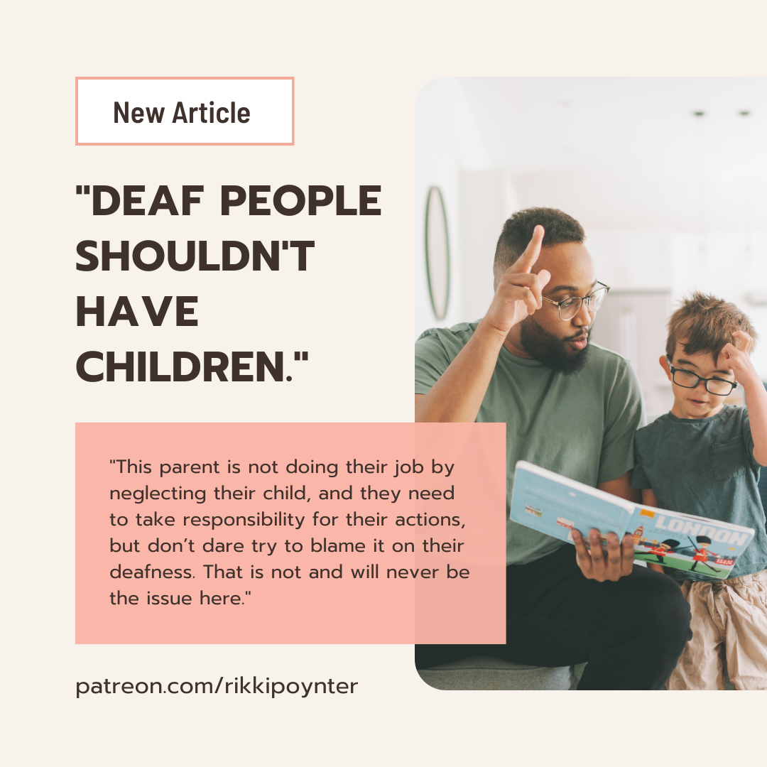 “Deaf People Shouldn’t Have Children.” | by Rikki Poynter | Medium