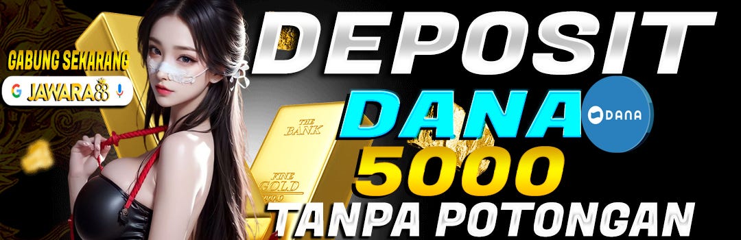 INFO SLOT DANA 5000 TANPA POTONGAN TERBARU SITUS JAWARA88 | by JAWARA88 SITUS SLOT VIRAL 2023 DI ...
