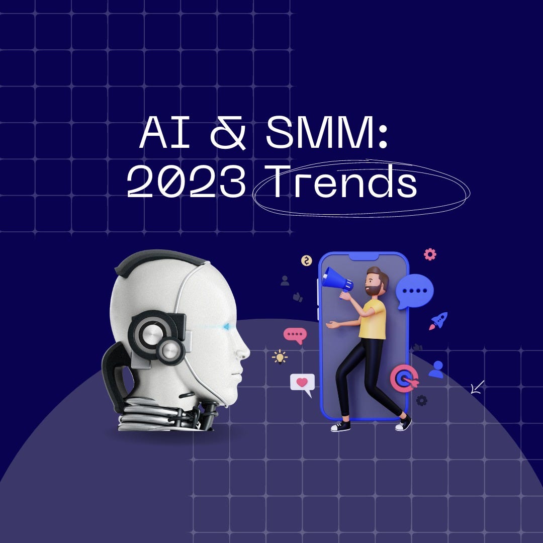 AI & SMM: 2023 Trends. AI’s effects on numerous businesses:- | by Dhruvsoni | Medium
