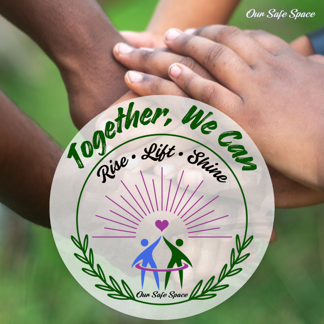 Together, We Can Rise, Lift & Shine | by Our Safe Space | Medium