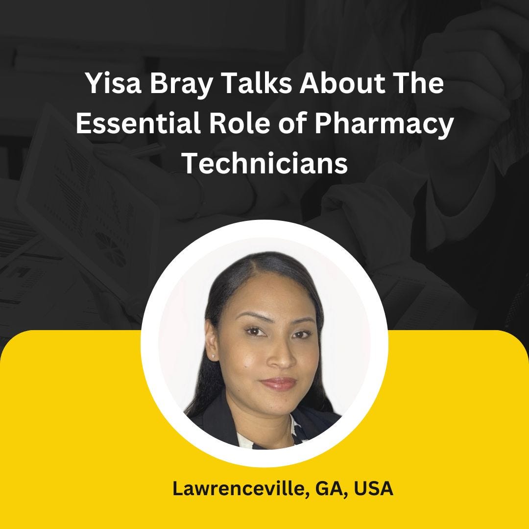 Yisa Bray Talks About The Essential Role of Pharmacy Technicians | by ...