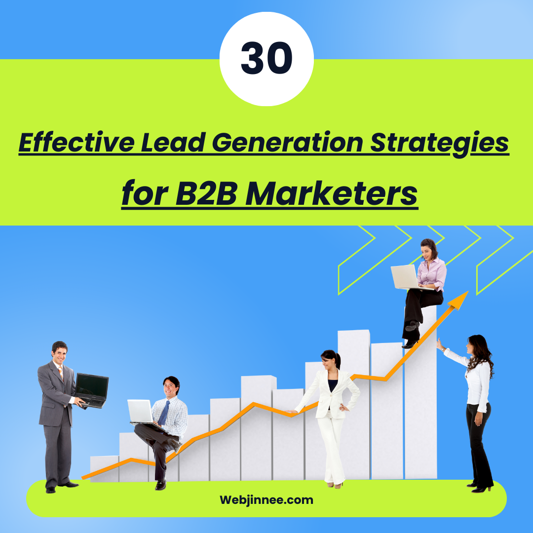 30 Effective Lead Generation Strategies for B2B Marketers | by ...