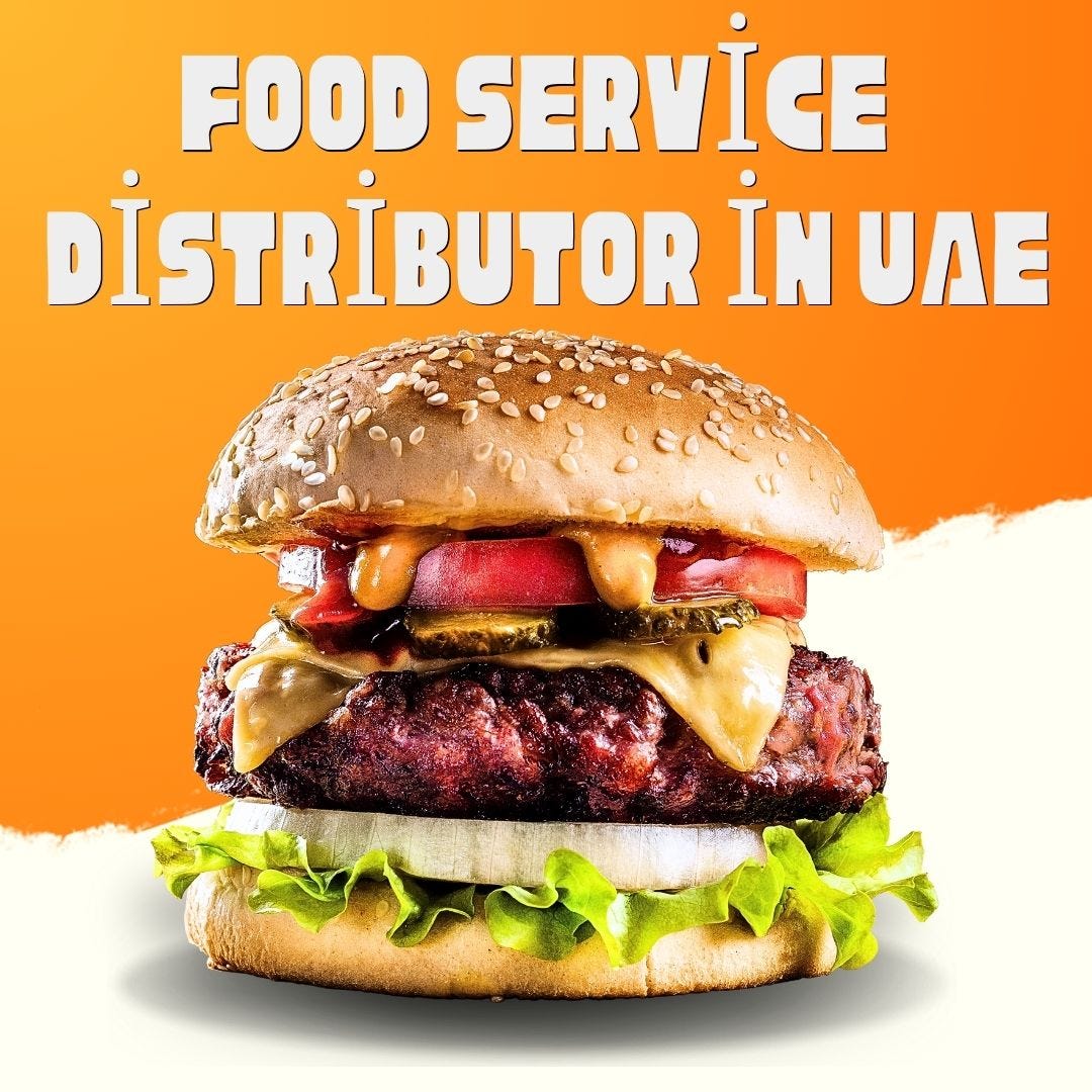 Food Service distributor in UAE. In terms of food service distribution ...