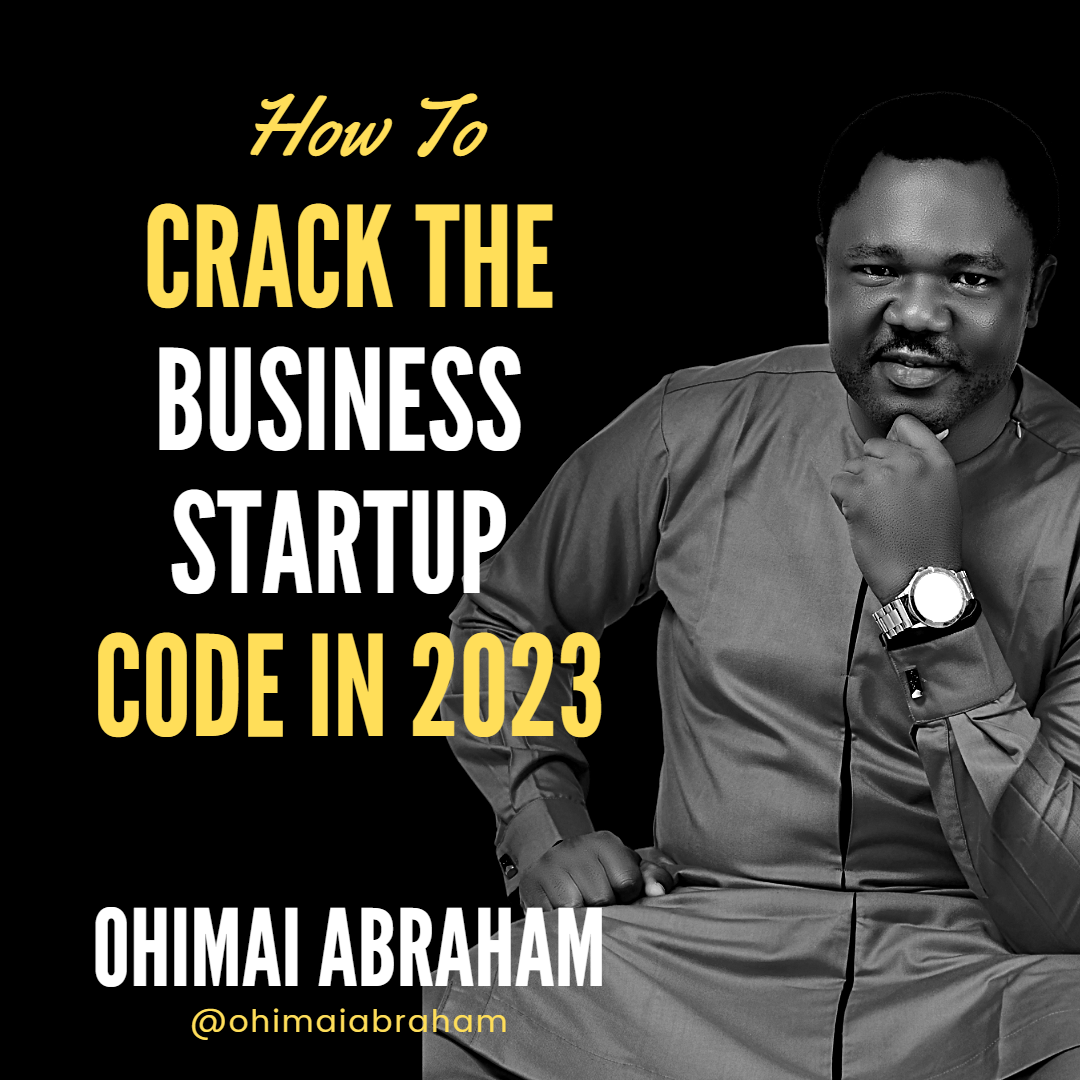 How To Crack The Business Startup Code in 2023 | by Ohimai Abraham | Medium