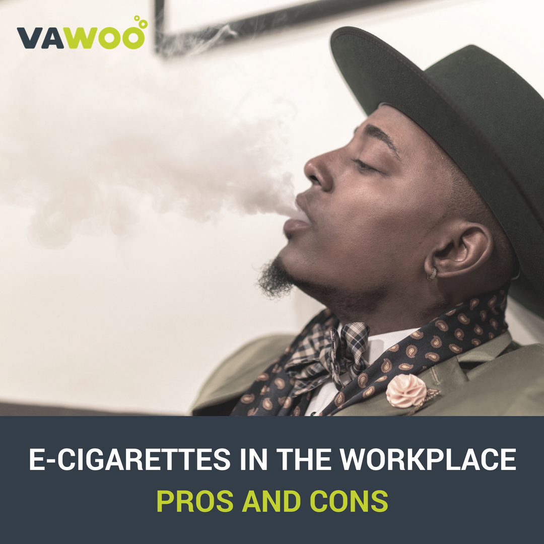 E-CIGARETTES IN THE WORKPLACE. PROS AND CONS | by VAWOO | Medium