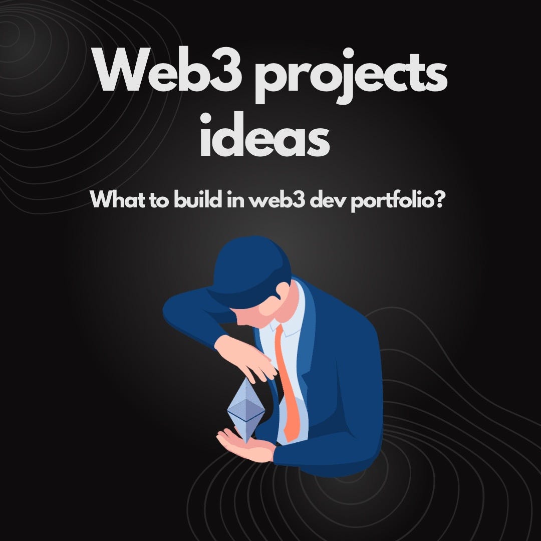 Web3 projects ideas — build your blockchain portfolio | by Kacper Hernacki | Medium