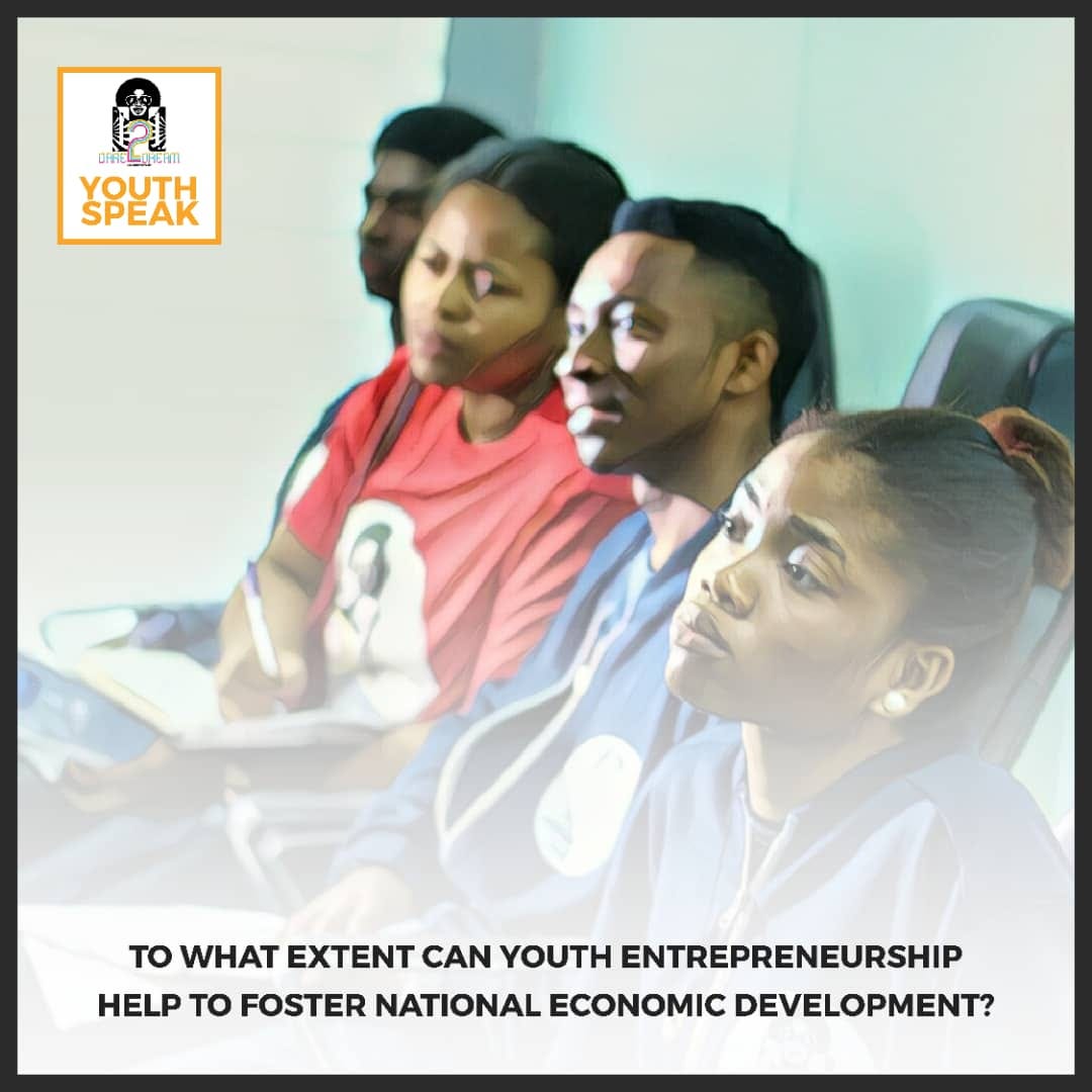 YOUTH ENTREPRENUERSHIP AND NATIONAL DEVELOPMENT | by DARE2DREAMNG | Medium