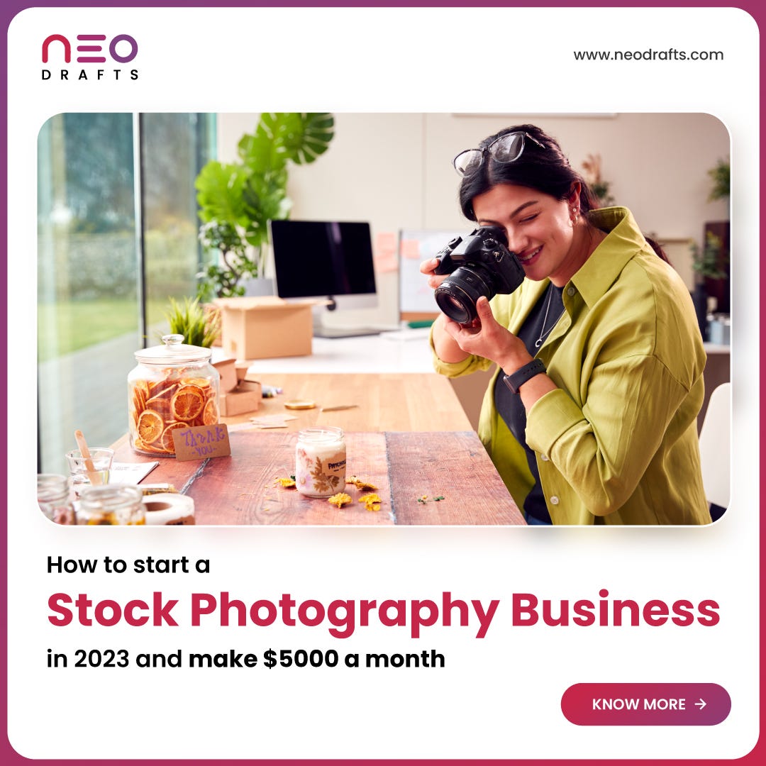 How to start a Stock Photography Business in 2023 || Neodrafts ...