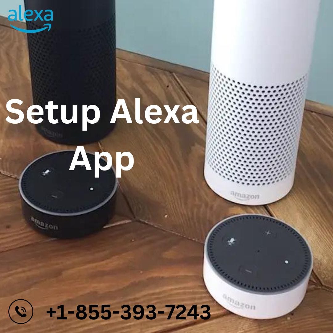 Setup Alexa App |+1–855–393–7243| Alexa Support | by Alexa Support | Medium