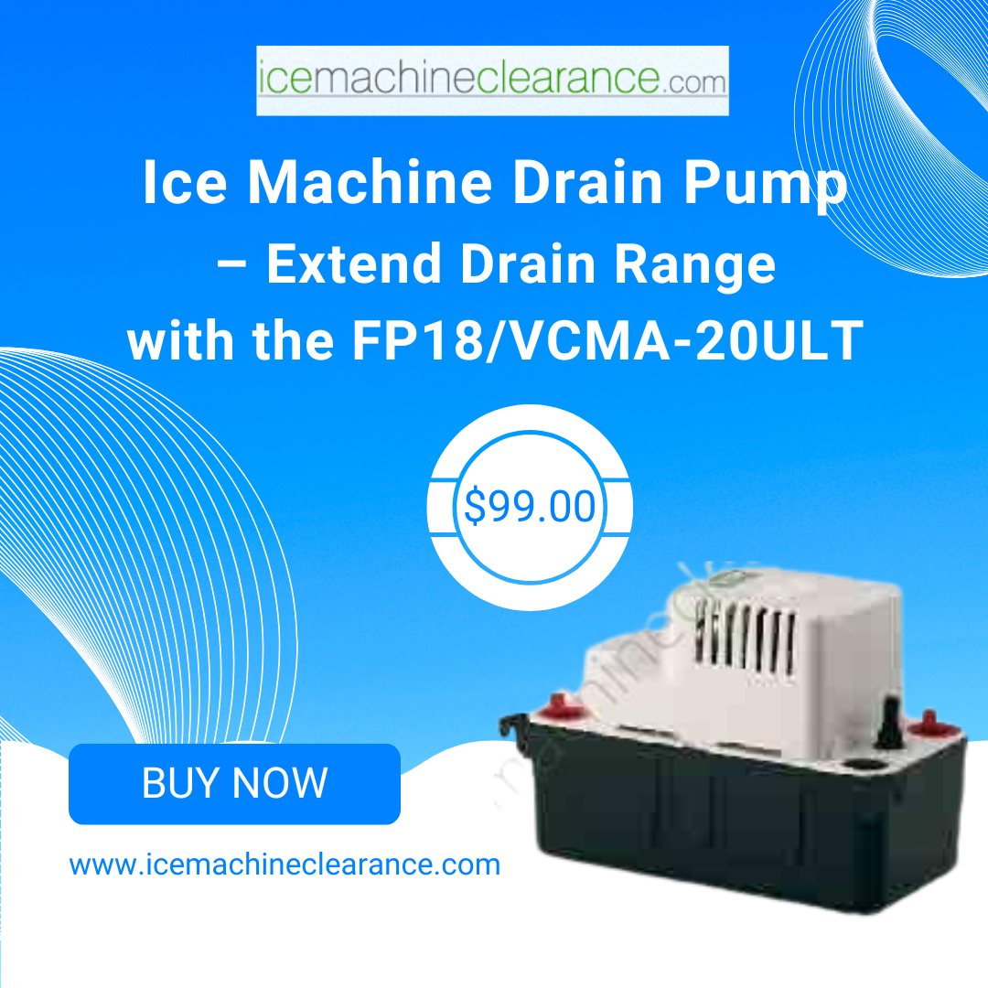 Ice Machine Drain Pump — Extend Drain Range with the FP18/VCMA-20ULT ...