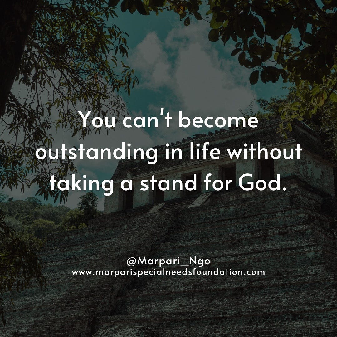 You must take a stand for God to be outstanding - Marpari Special Needs ...