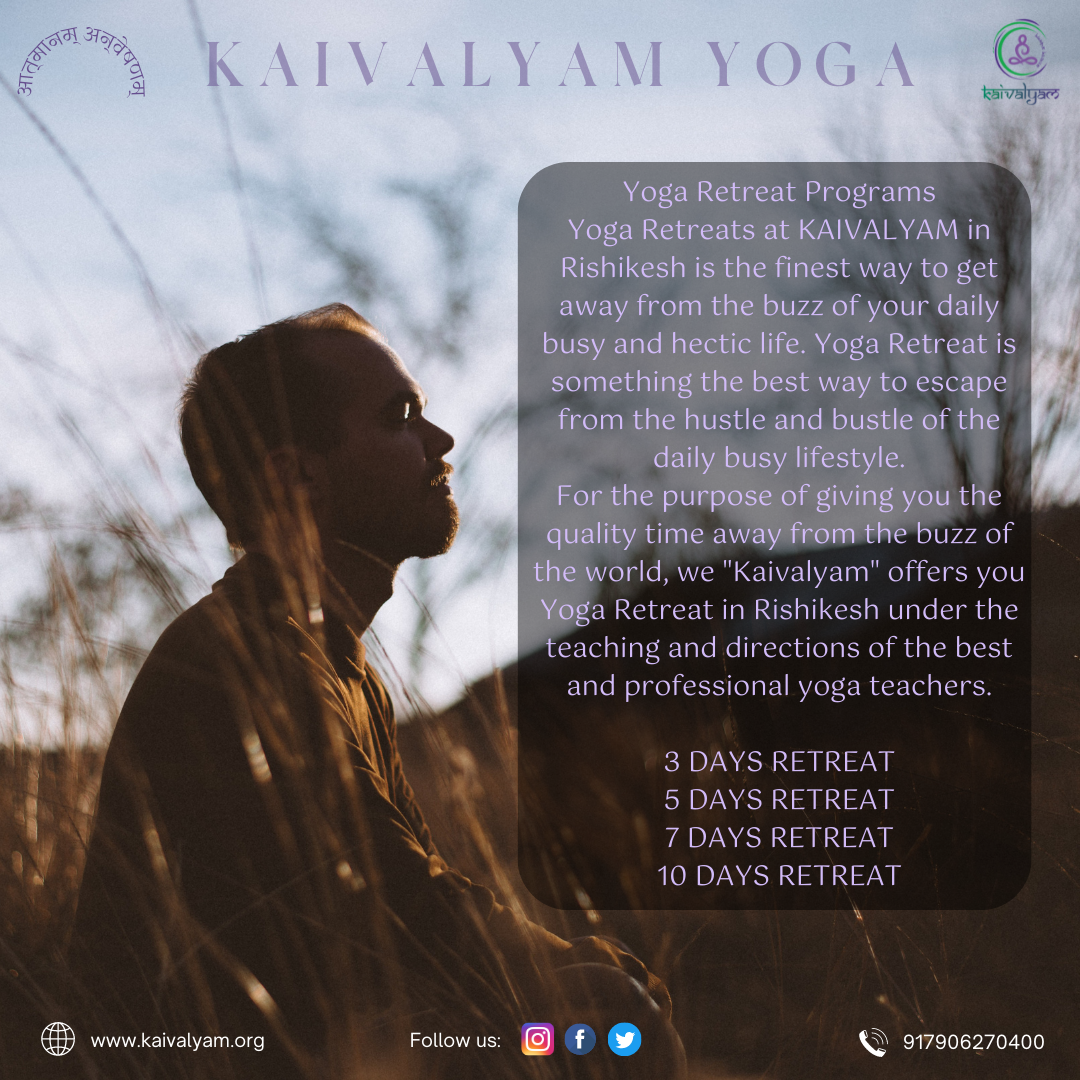 𝐘𝐨𝐠𝐚 𝐑𝐞𝐭𝐫𝐞𝐚𝐭 𝐏𝐫𝐨𝐠𝐫𝐚𝐦𝐬 Yoga Retreats at KAIVALYAM in Rishikesh is the finest way to get away from ...