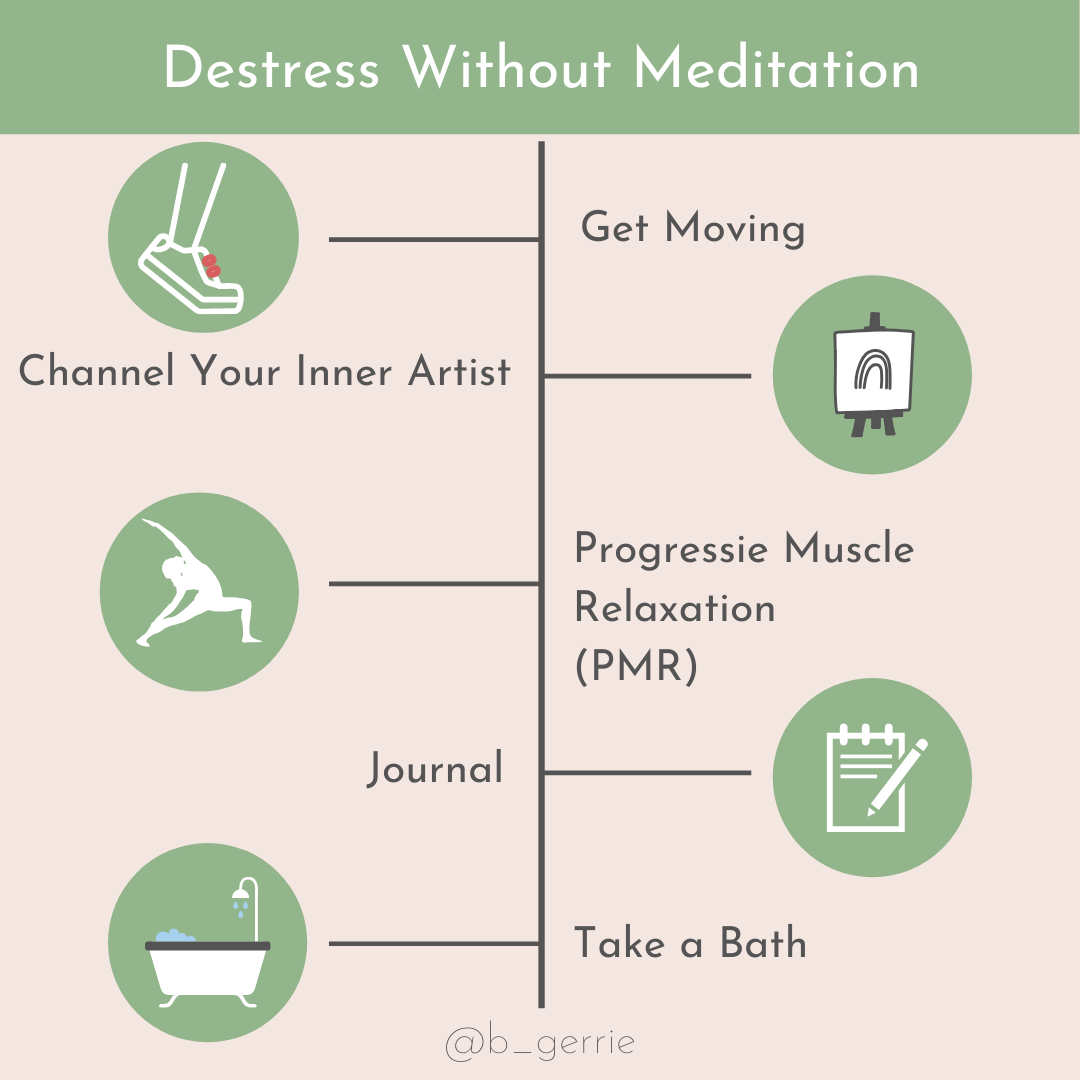 5 Ways to Destress without Meditating | by Brittany Gerrie | Medium
