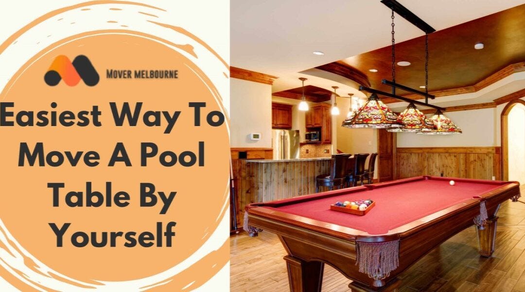 How To Move A Pool Table By Yourself | Mover Melbourne | by Mover ...