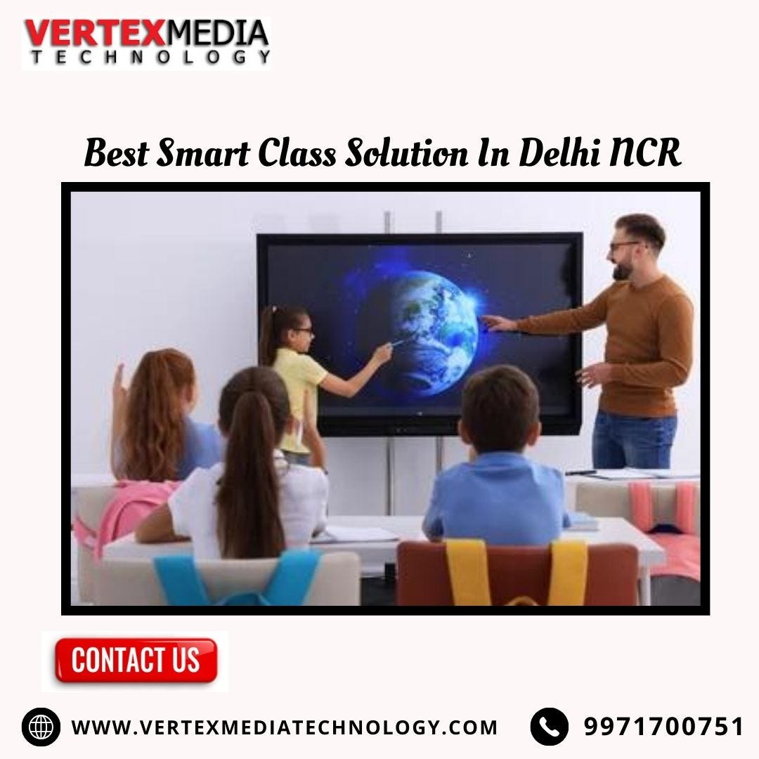 Best Smart Class Solution In Delhi NCR - VERTEX MEDIA TECHNOLOGY - Medium