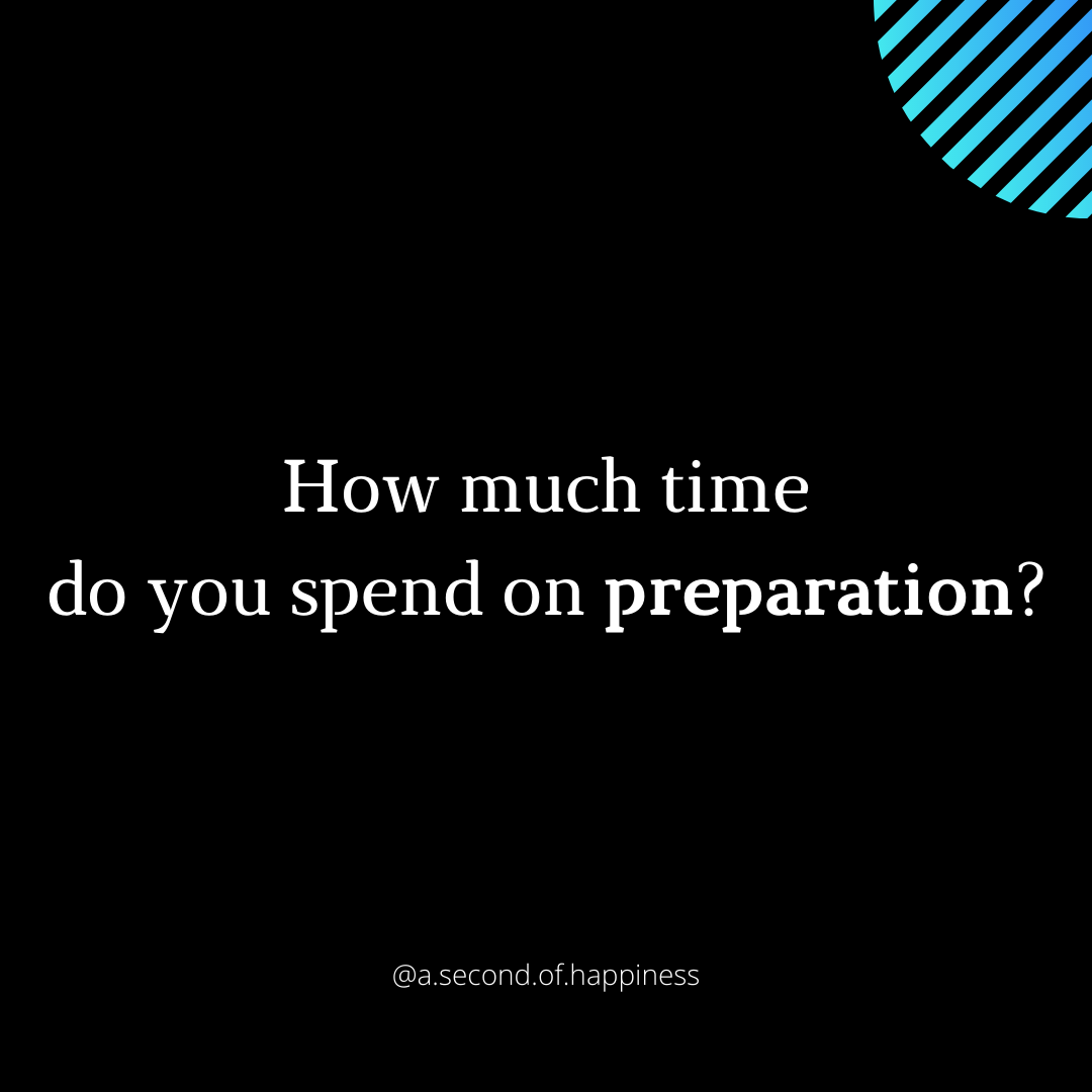 How much time do you spend on preparation? | by Ha Nguyen | Medium
