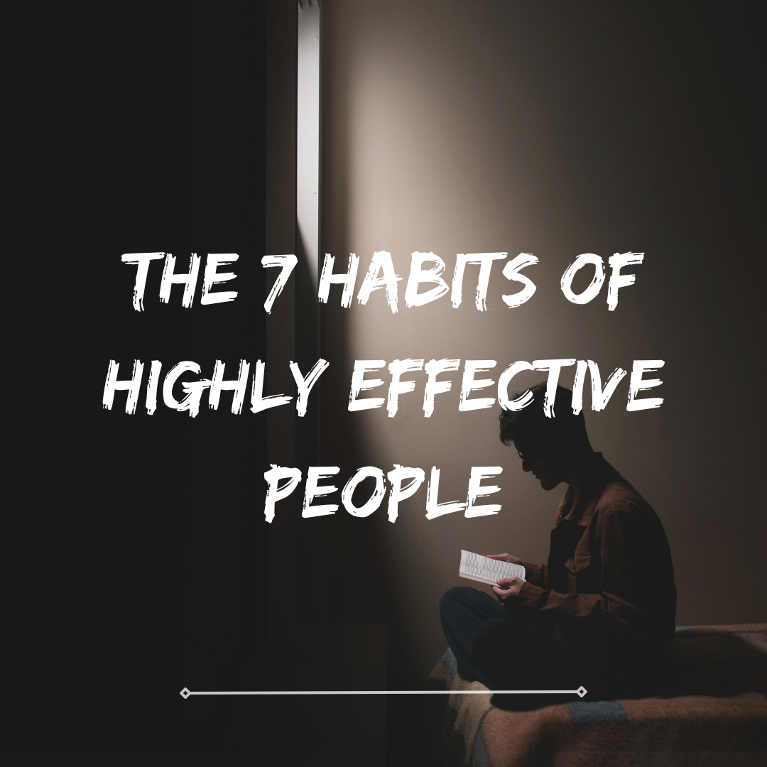 The 7 Habits of Highly Effective People | by Jim Rohn | Medium