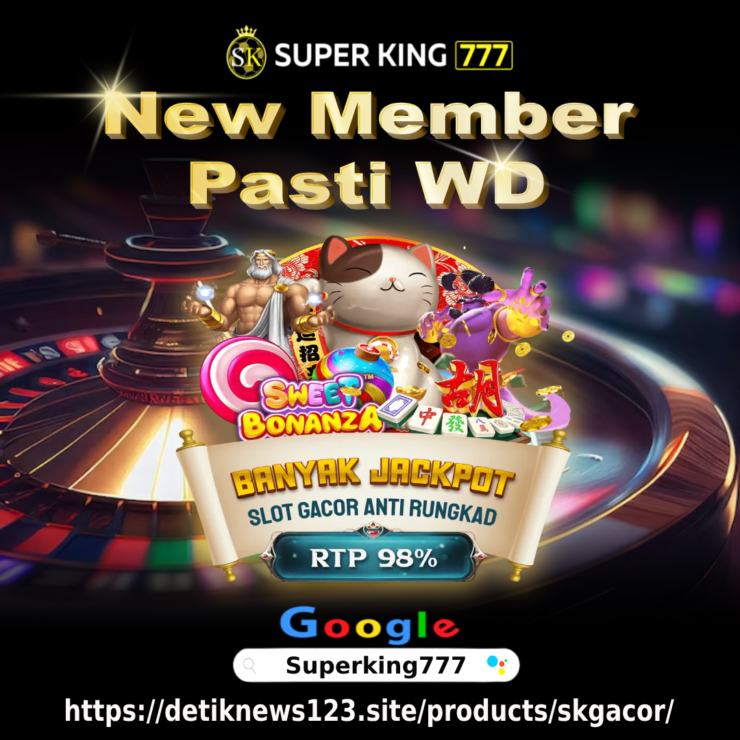 Super King 777 Garansi New Member WD | by Alisha Arabelle | Medium