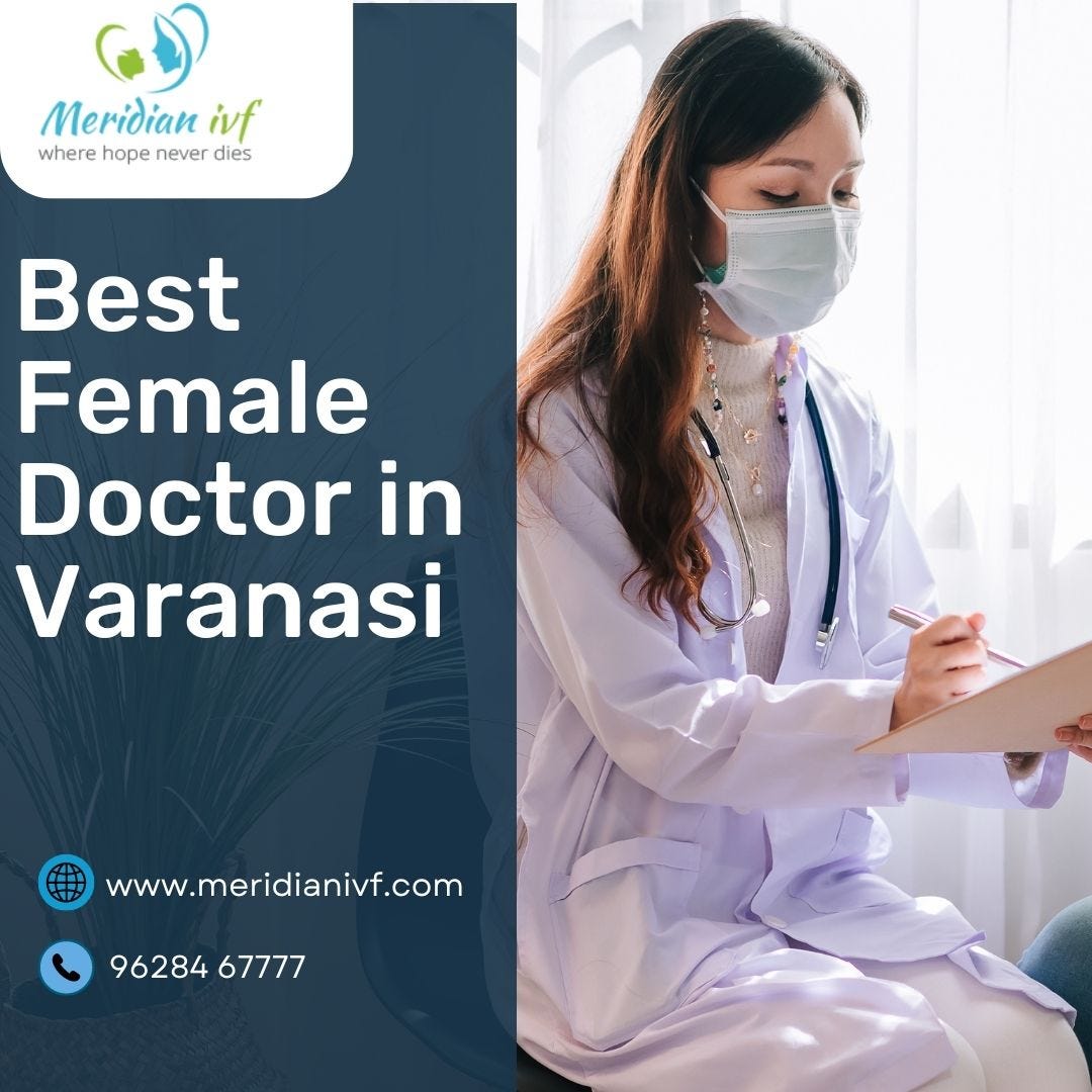 Best Female Doctor in Varanasi - Meridian IVF - Medium