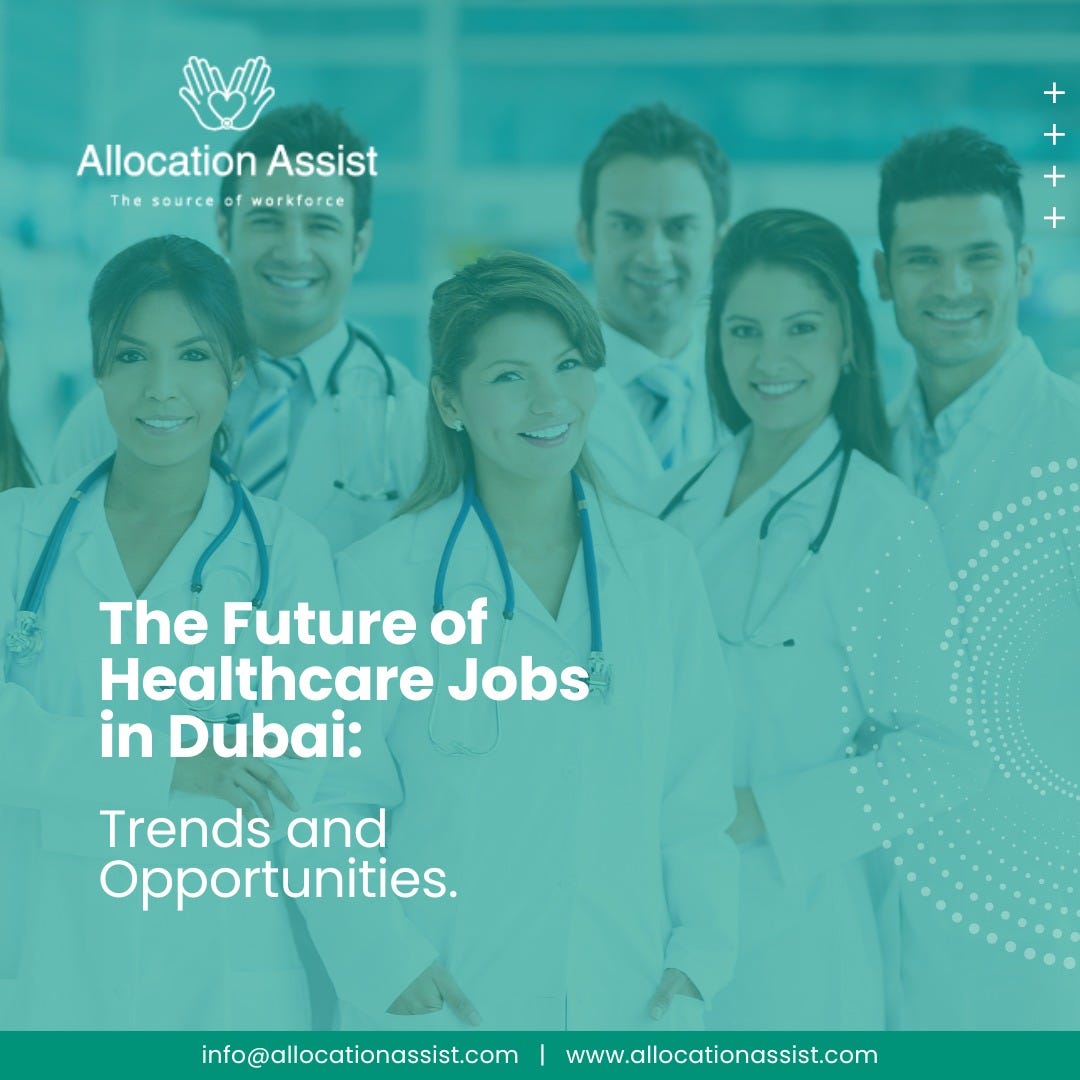 The Future of Healthcare Jobs in Dubai: Trends and Opportunities | by ...
