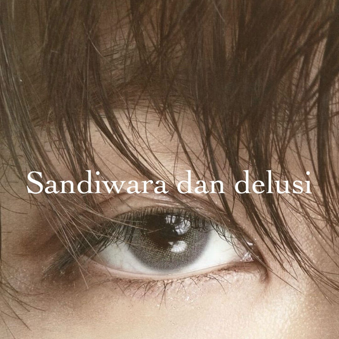 Sandiwara dan delusi.. Dunia yang fana penuh akan sandiwara… | by ...