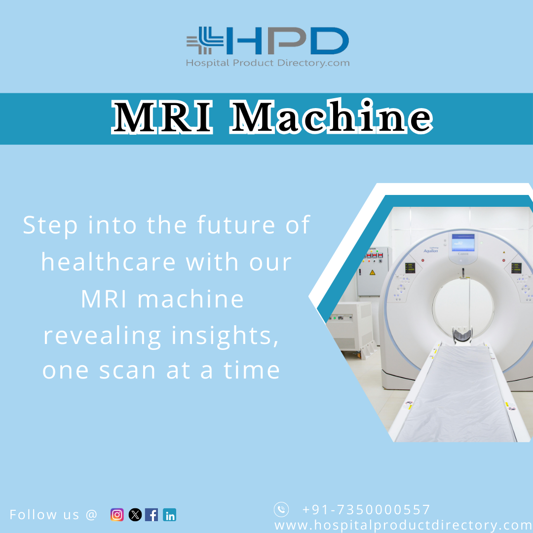 MRI Machine Suppliers: Revolutionizing Medical Imaging | by Rohit hpd ...