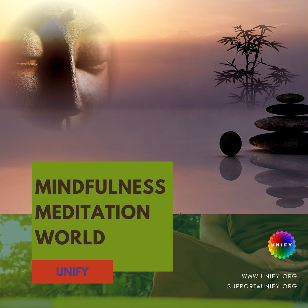 Mindfulness Meditation World — Unify - Unify Meditation - Medium