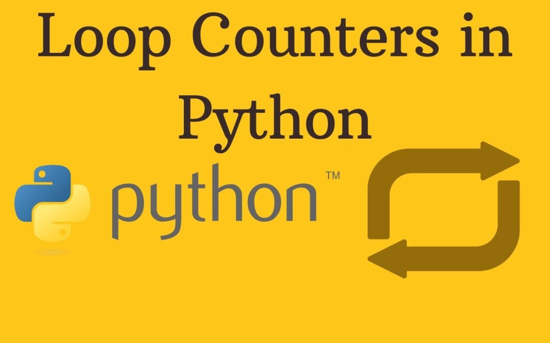 Mastering Loop Counters In Python A Beginners Guide By Sami Hamdi Jun 2025 Medium