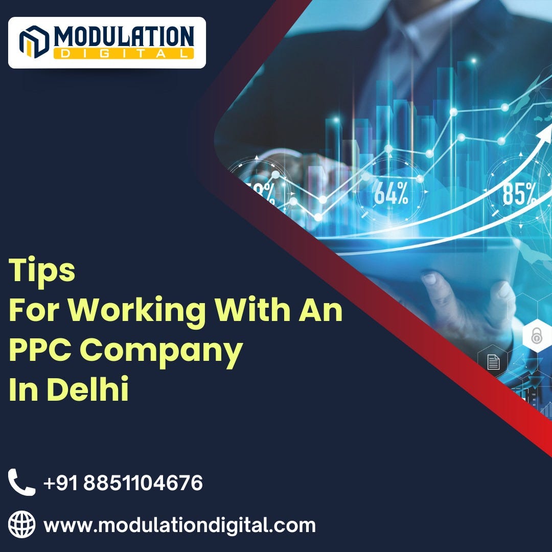 7 Tips for Working with an PPC Company in Delhi | by modulation_digital | Jun, 2024 | Medium