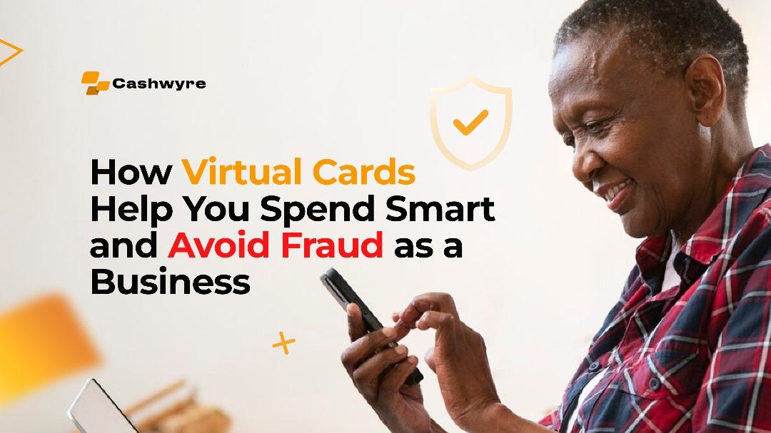 How Virtual Cards Help You Spend Smart and Avoid Fraud as a Business ...