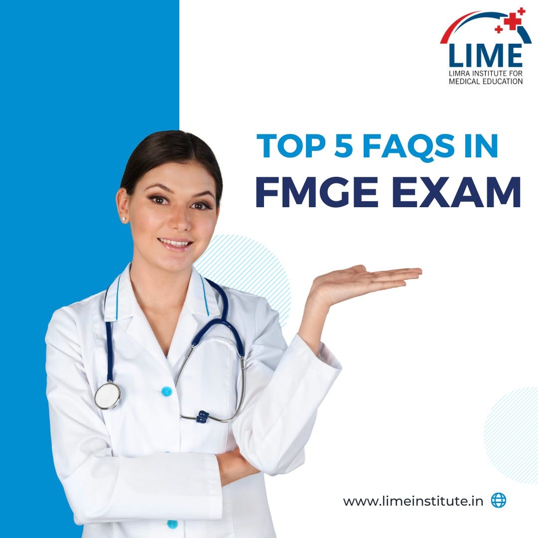 FMGE ExamCoaching 2022. Top 5 FAQ’s about FMGE : | by Lime Institute | Medium