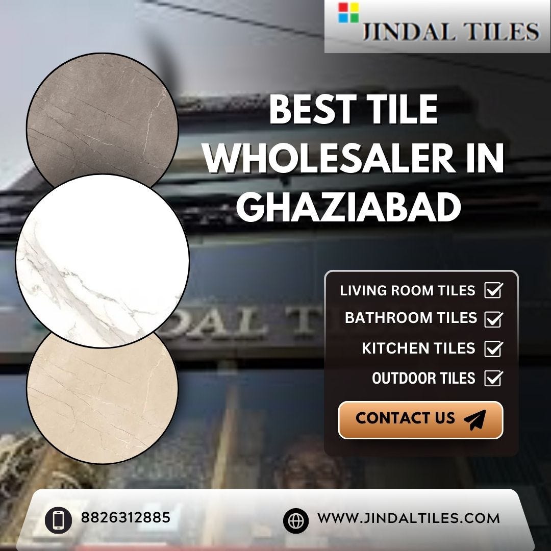 Best Tile wholesaler in Ghaziabad - Jindal Tiles - Medium